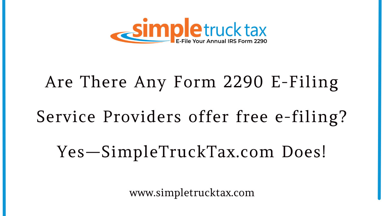 Are There Any Form 2290 E-Filing Service Providers offer free e-filing ...
