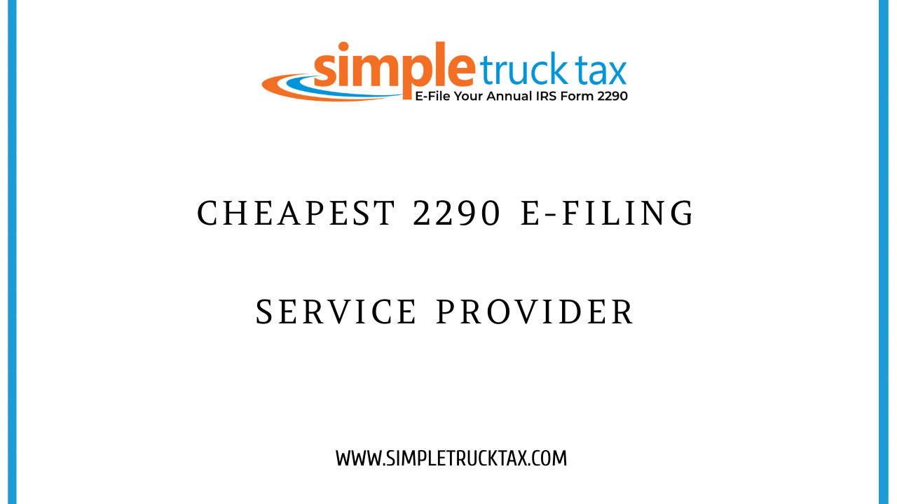 Cheapest 2290 e-filing Service Provider