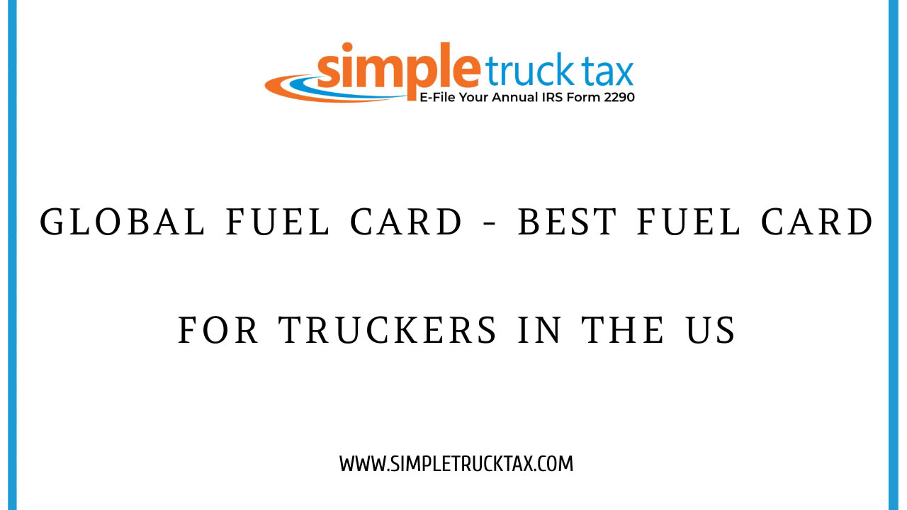 Global fuel Card - Best Fuel Card for Truckers in the US