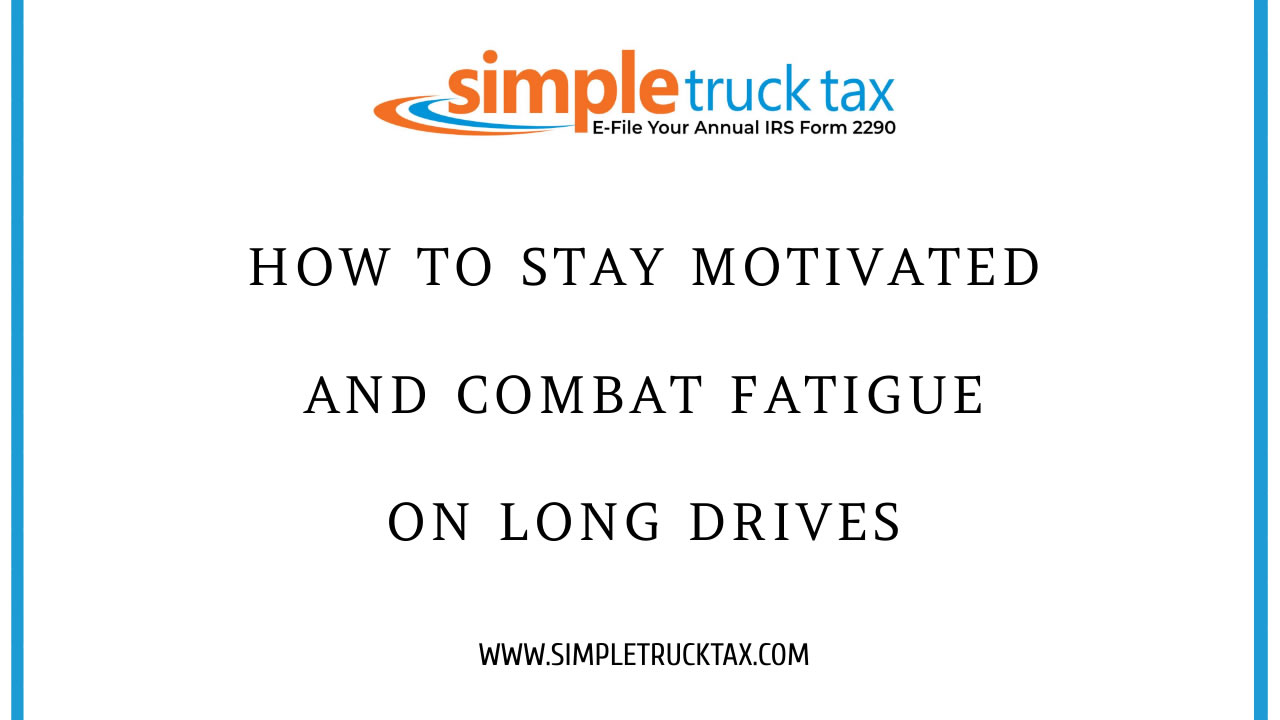 How to Stay Motivated and Combat Fatigue on Long Drives